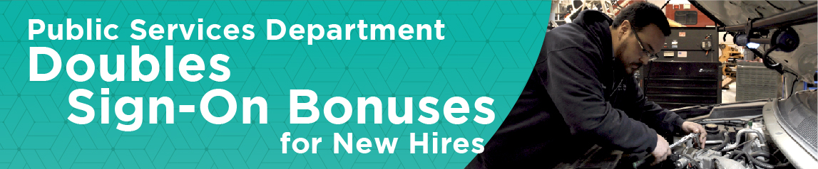 Public Services Department Doubles Sign-On Bonuses for New Hires ...