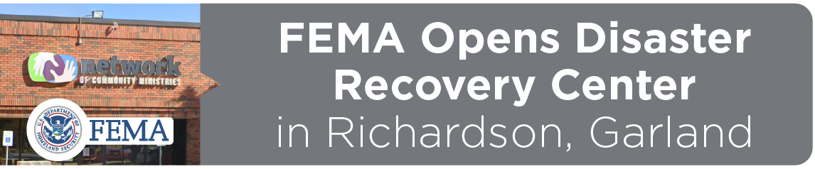 FEMA Opens Disaster Recovery Centers in Richardson, Garland ...
