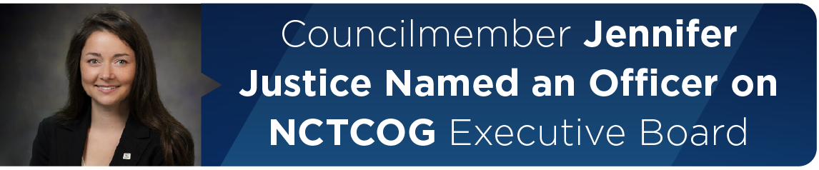 Councilmember Jennifer Justice Named an Officer on NCTCOG Executive ...