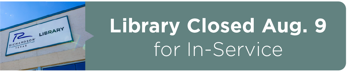 Library Closed Aug. 9 for In-Service | Richardson Today
