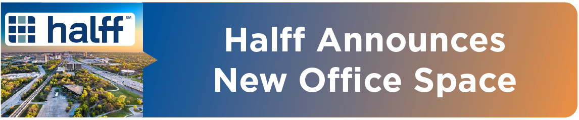 Halff Announces New Office Space, Economic Development Partnership with ...